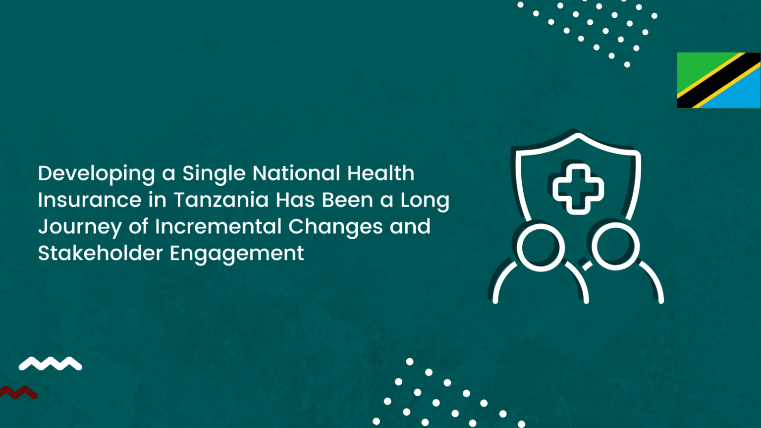 Developing a Single National Health Insurance in Tanzania Has Been a ...